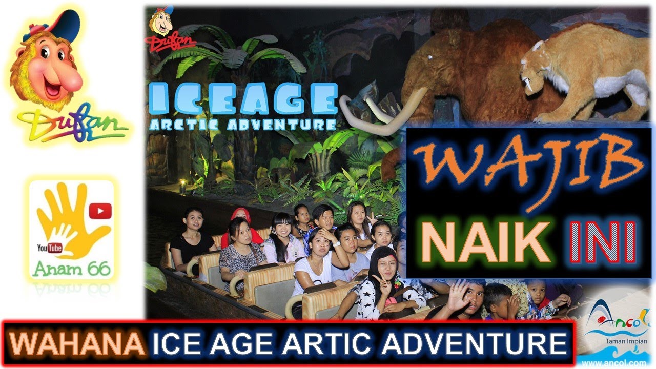 Wajib Naik Wahana ICE AGE ARTIC ADVENTURE di Dufan - Dunia Fantasi ...
