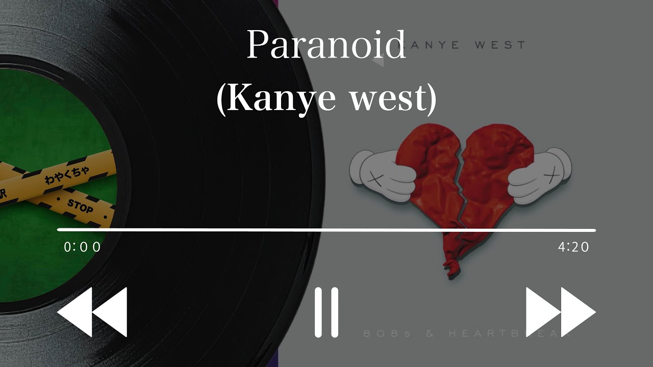 【カニエウェスト和訳】”Paranoid” Kanye West - YouTube