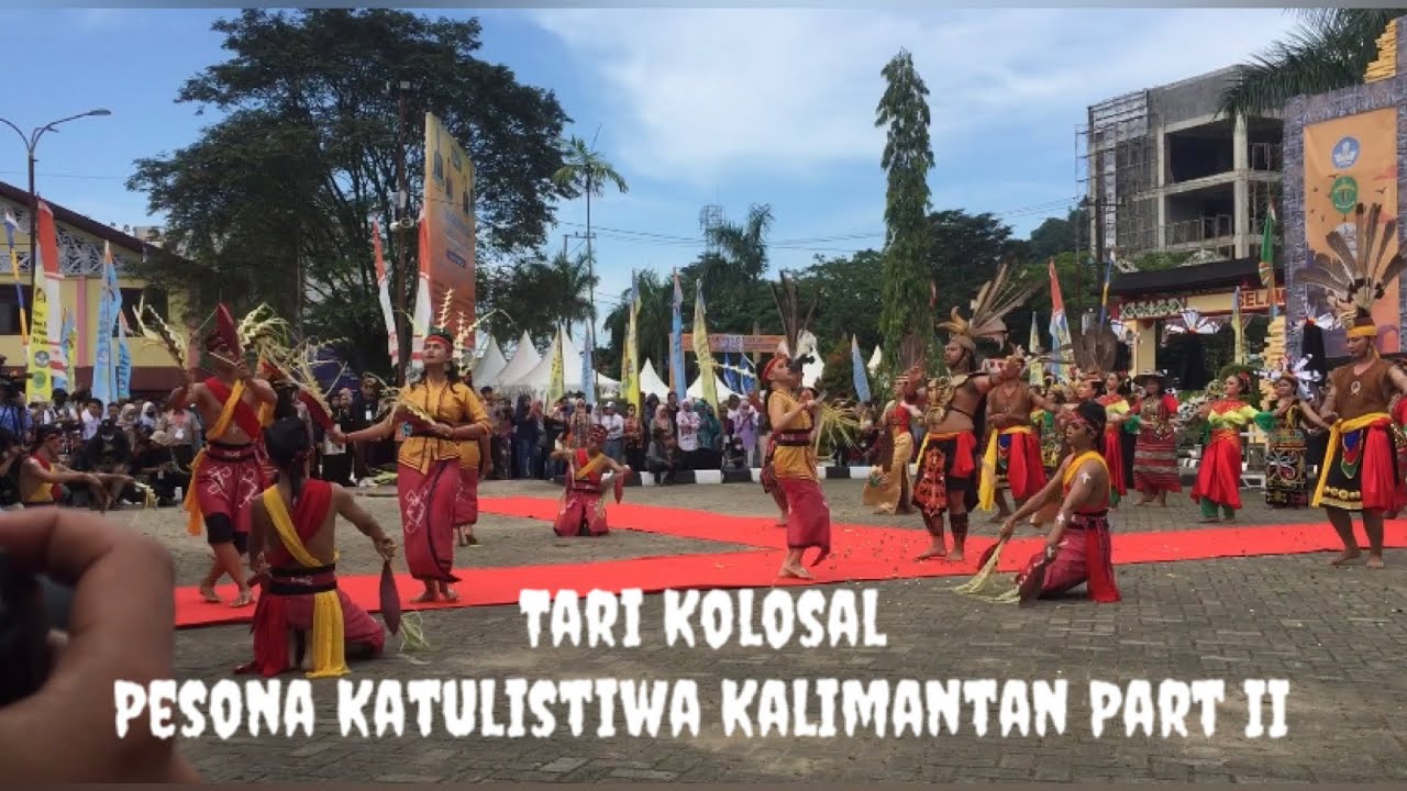 Tari Kolosal Pesona Katulistiwa Kalimantan Part II -Temu Karya Taman ...