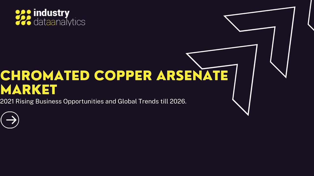 Chromated Copper Arsenate Market | Industry Data Analytics | IDA - YouTube