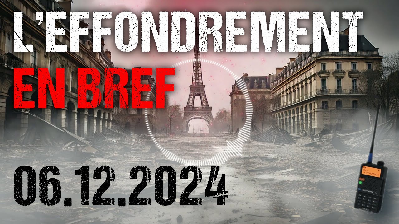 L'EFFONDREMENT EN BREF / 06.12.2024 - YouTube