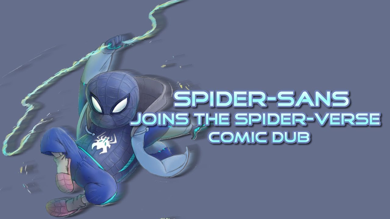 Spider-Sans Joins the Spider-Verse - Comic Dub - YouTube