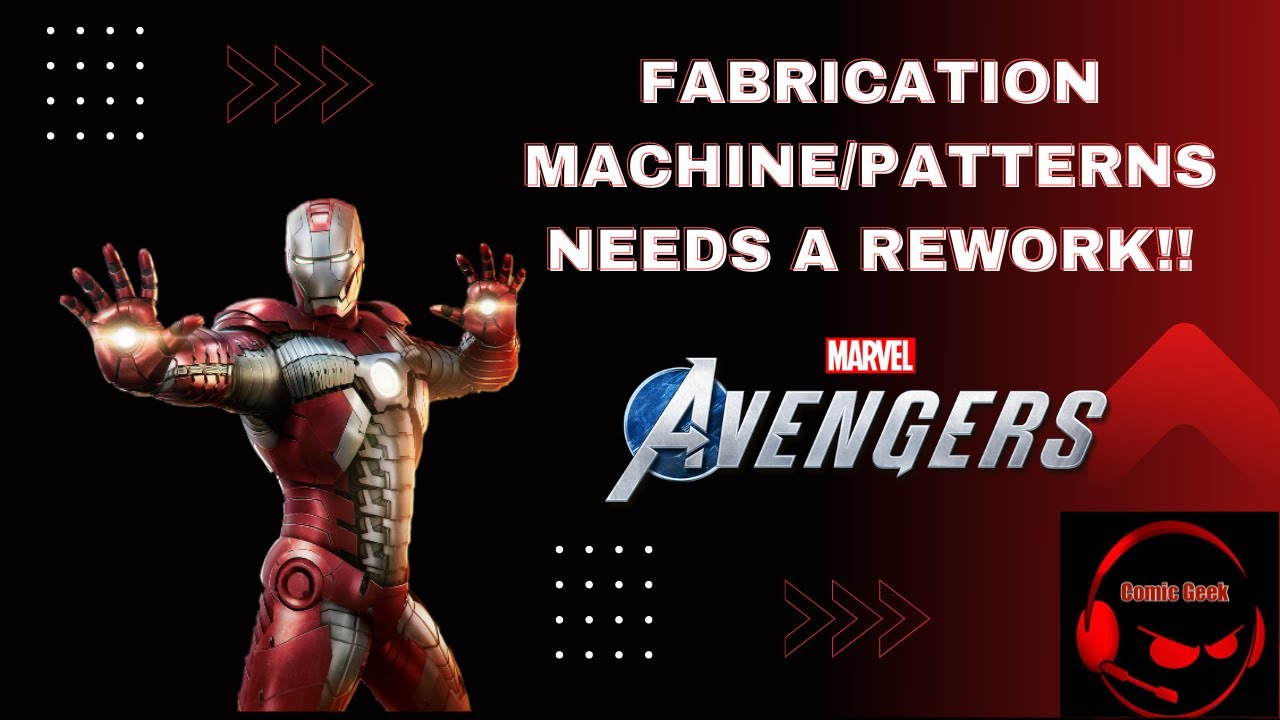 Fabrication Machine/Patterns NEEDS a Rework!!! | Marvel's Avengers ...