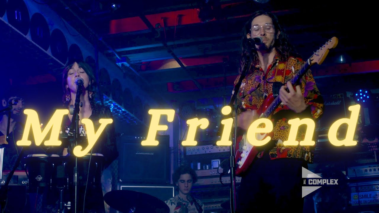 My Friend (Live at The Complex SF) - YouTube