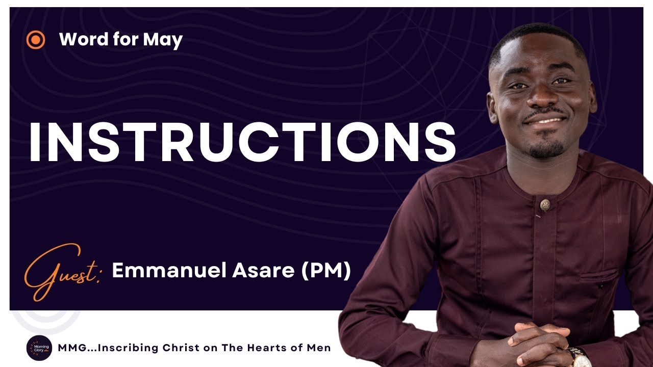 Instructions w Emmanuel Asare (PM) || Monthly Morning Glory - YouTube