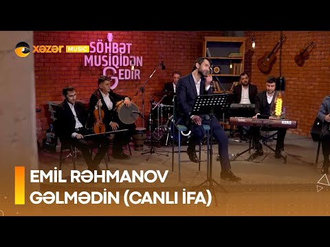Emil Rəhmanov - Gəlmədin ( Canlı İfa)