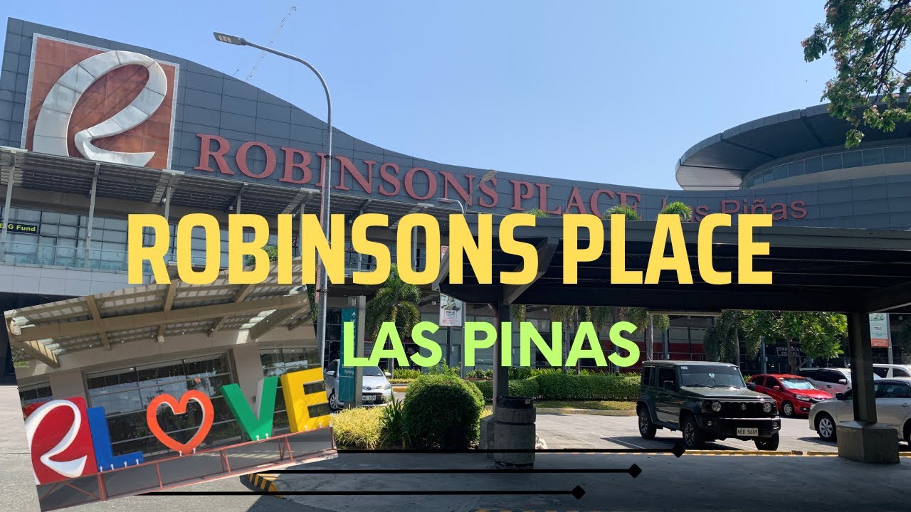 Robinsons Place Las Pinas Walkthrough/ Ang Ganda ng Mall meron Verandah ...
