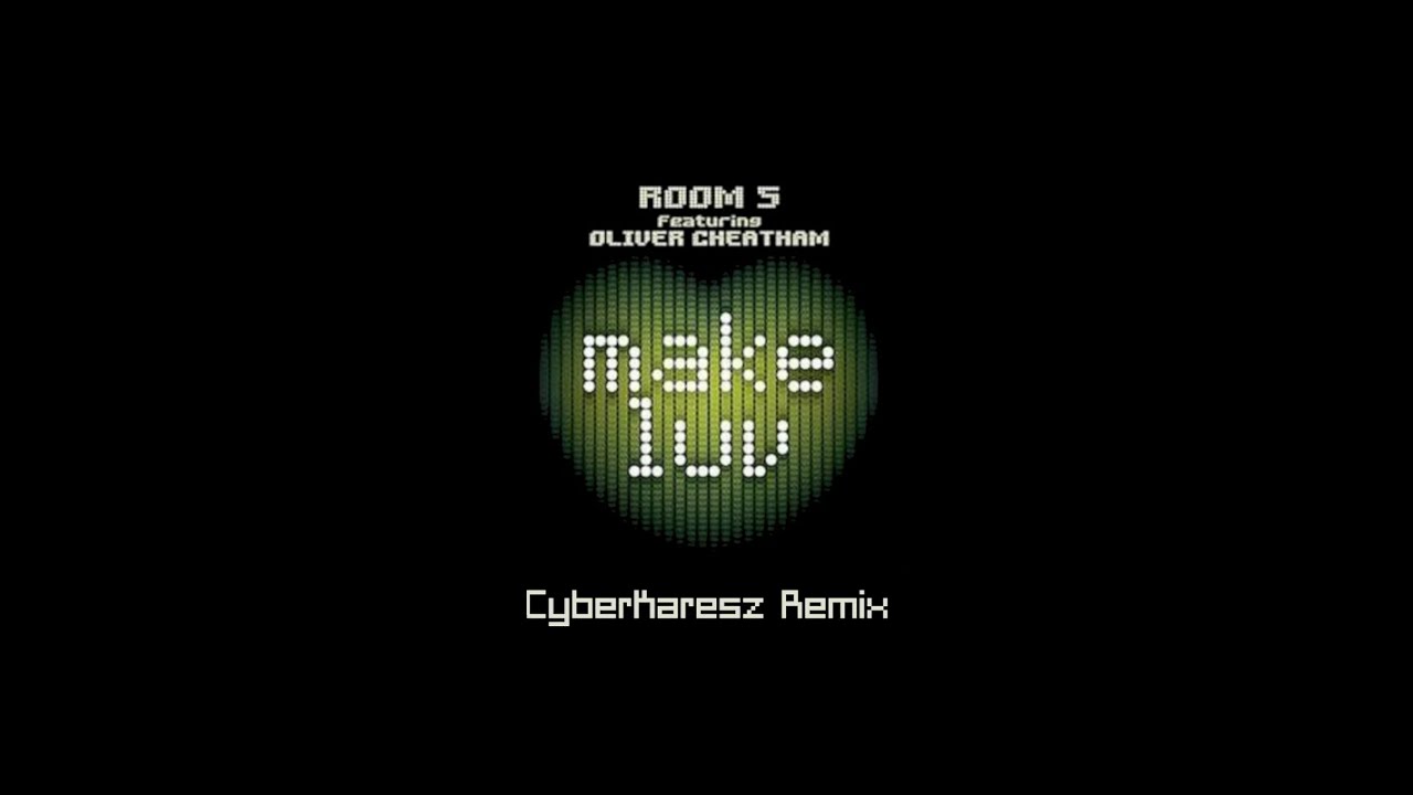 Room 5 & Oliver Cheatham - Make Luv (CyberKaresz Remix) - YouTube