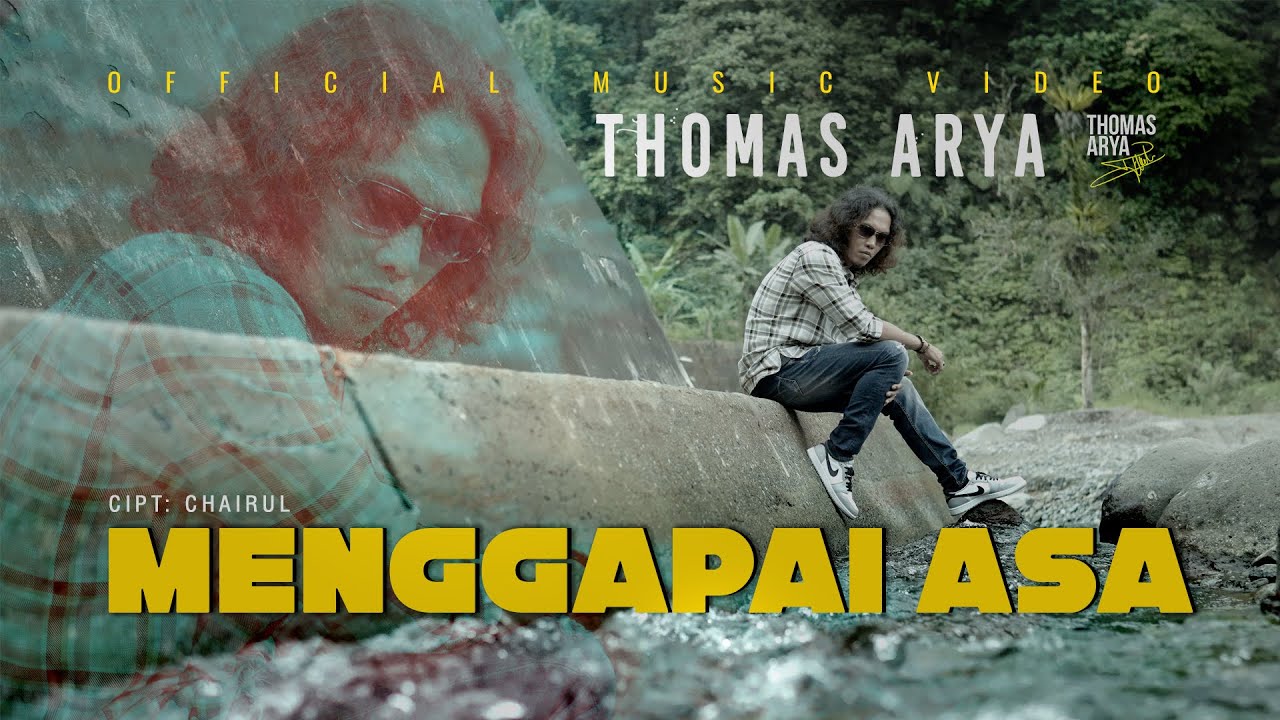 Thomas Arya - Menggapai Asa (Official Music Video) - YouTube