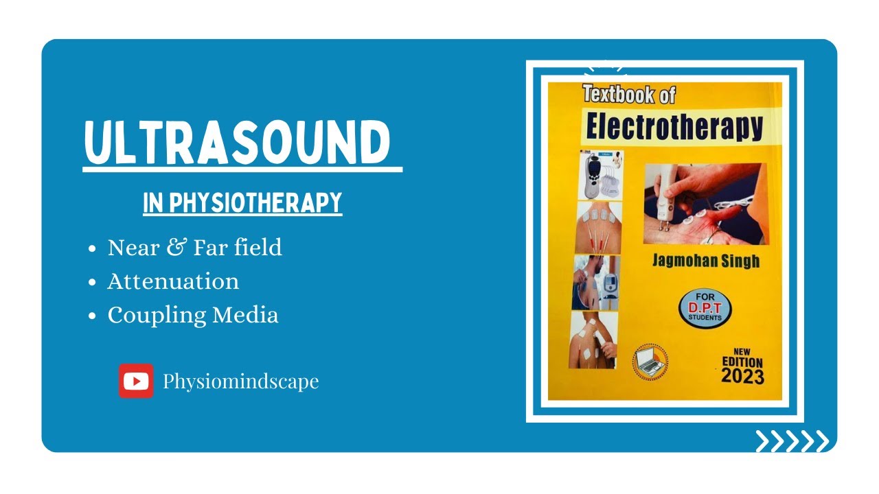Therapeutic Ultrasound: Near&far field, Attenuation, and Coupling Media ...