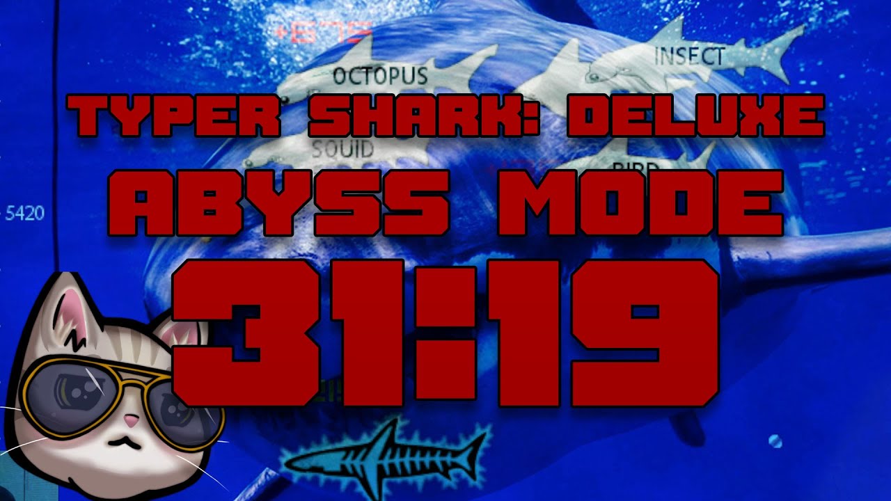 Typer Shark: Deluxe Abyss Mode in 31:19 (WORLD RECORD!) - YouTube