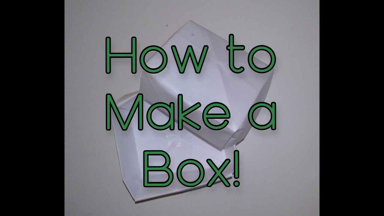 How to Make a Box! - YouTube
