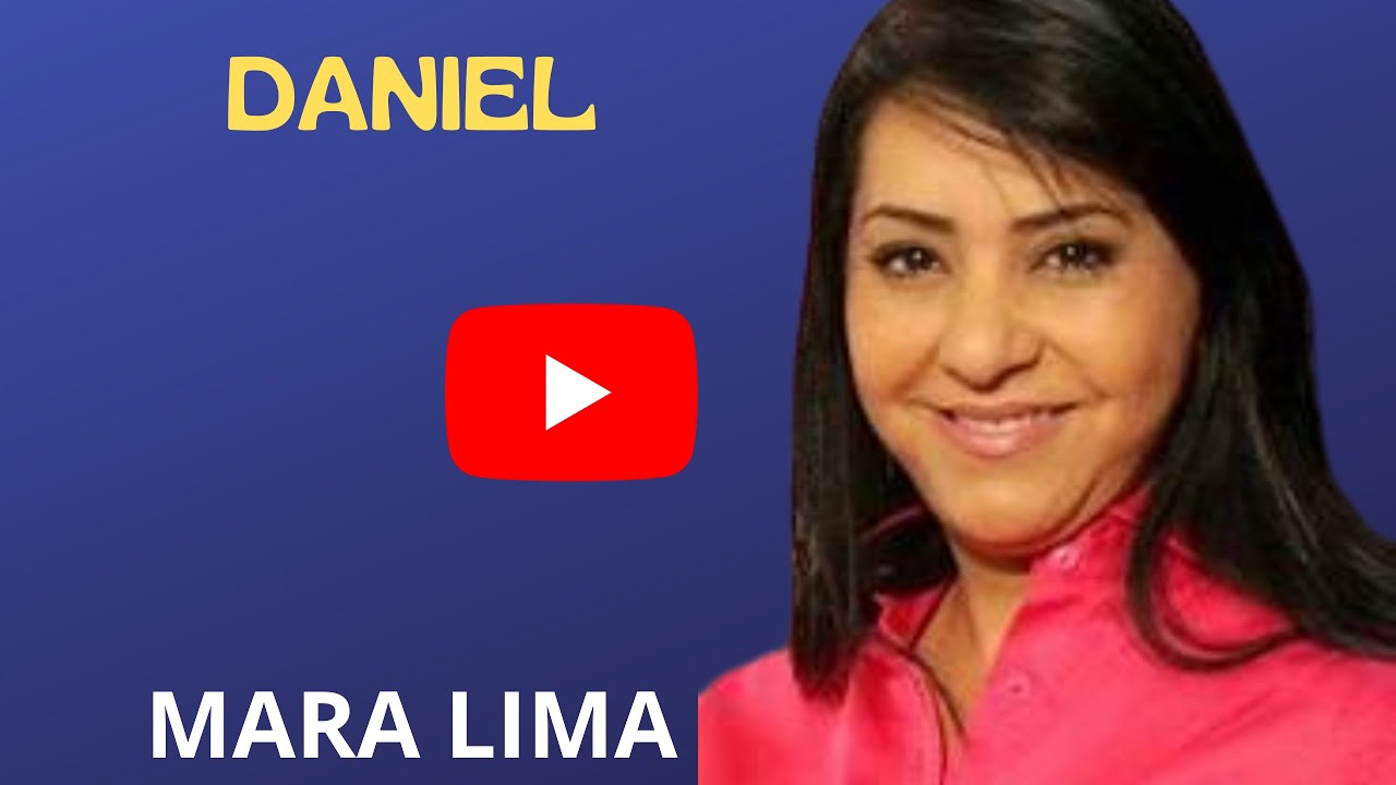 Mara Lima - Daniel - YouTube