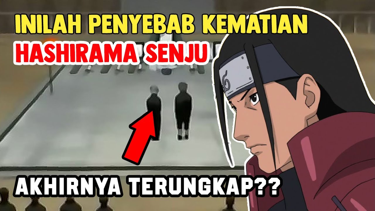 TERUNGKAP, Inilah Penyebab KEMATIAN HASHIRAMA SENJU - YouTube