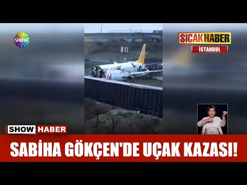 Sabiha Gökçen'de uçak kazası!