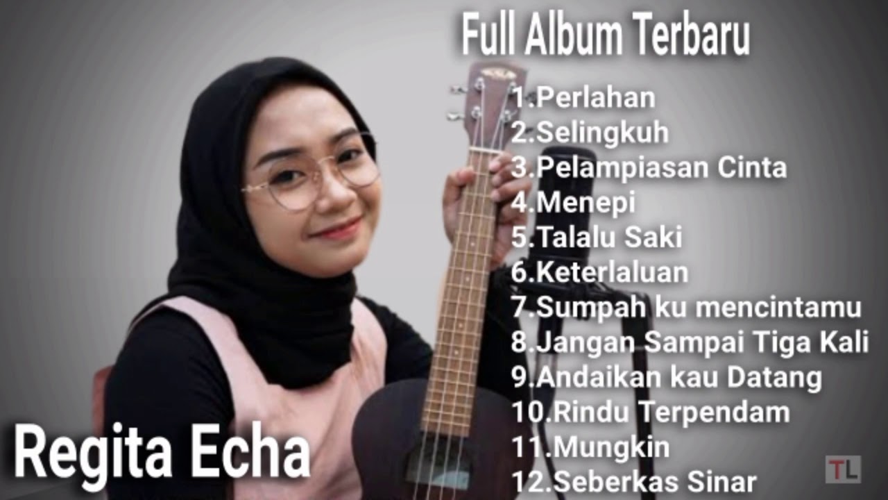 Cover Regita Echa Full Album Cover || Terbaik Untuk Yang Lagi Galau😩 ...