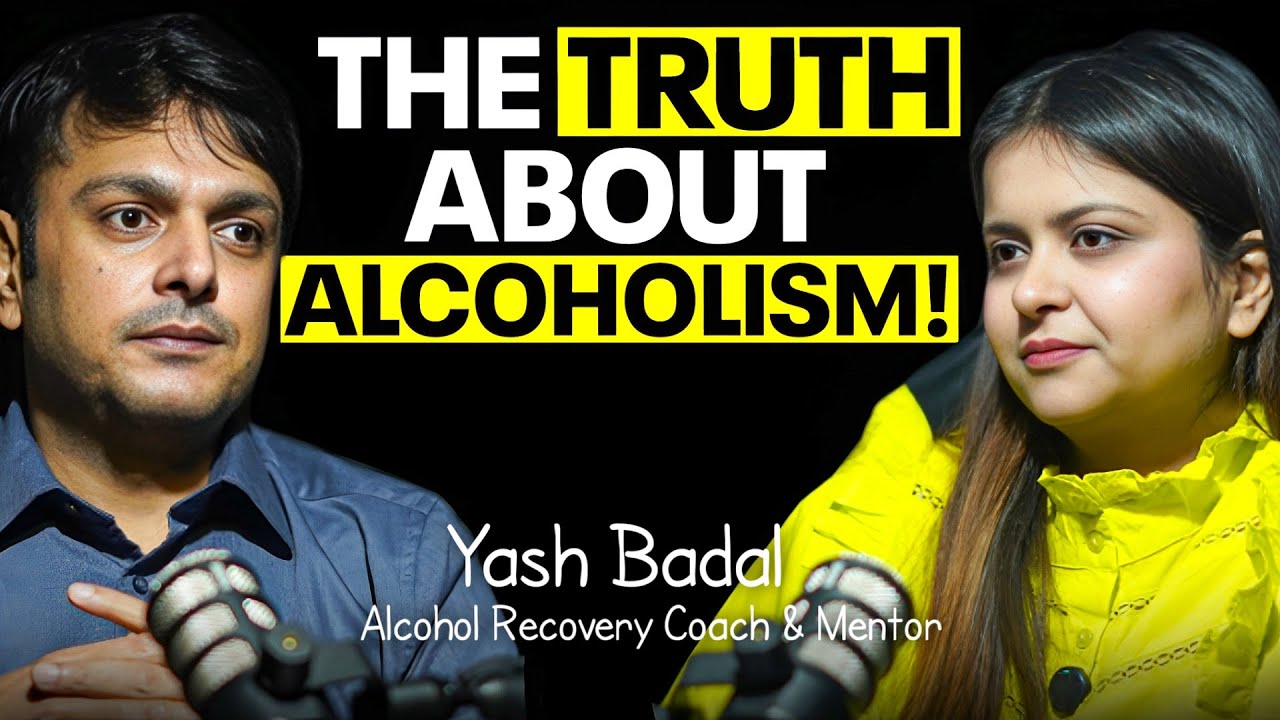 The Truth about Alcoholism // Recovery and Self Healing // Yash Badal ...