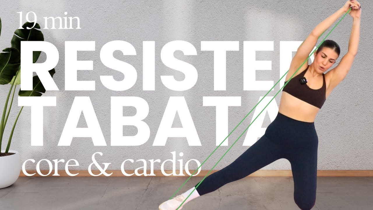 19 MIN CARDIO & CORE TABATA HOME WORKOUT w/ Resistance Bands (No ...