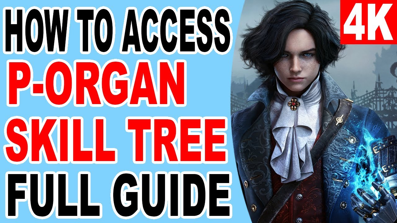 Lies of P How to Access P-Organ Skill Tree Location - YouTube