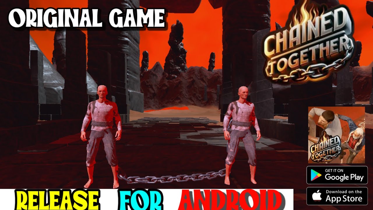 CHAINED TOGETHER Original Game Release In Mobile | Chained Together ...