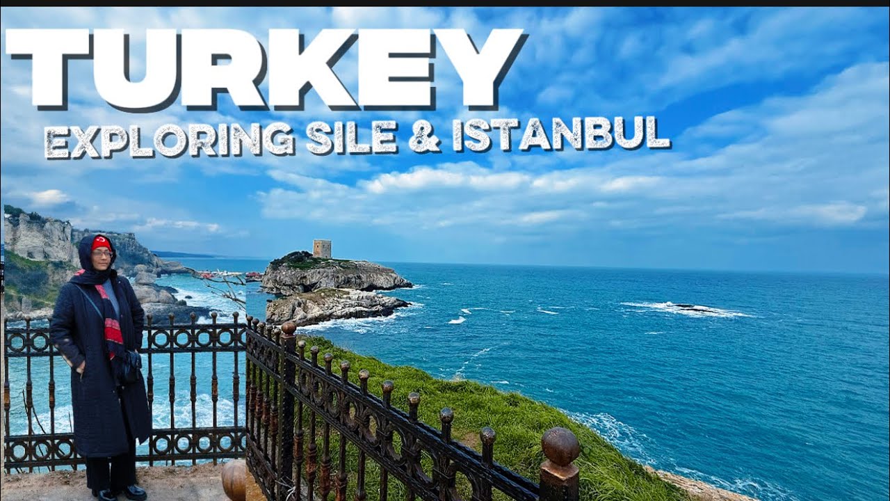 Tourists Attentions Explore Istanbul & Sile Turkey 🇹🇷 - YouTube