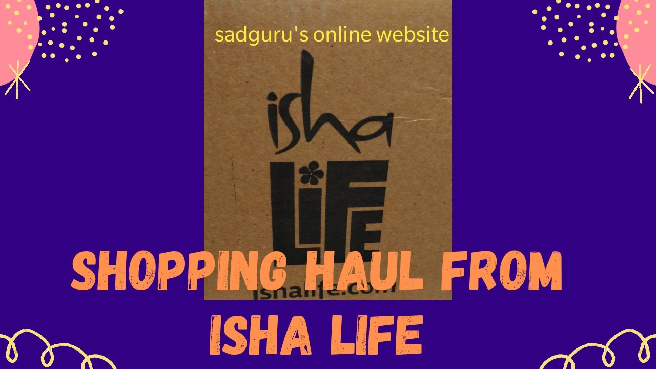 Unboxing ISHA LIFE Online Shopping /Shopping Haul/SADGURU website ...