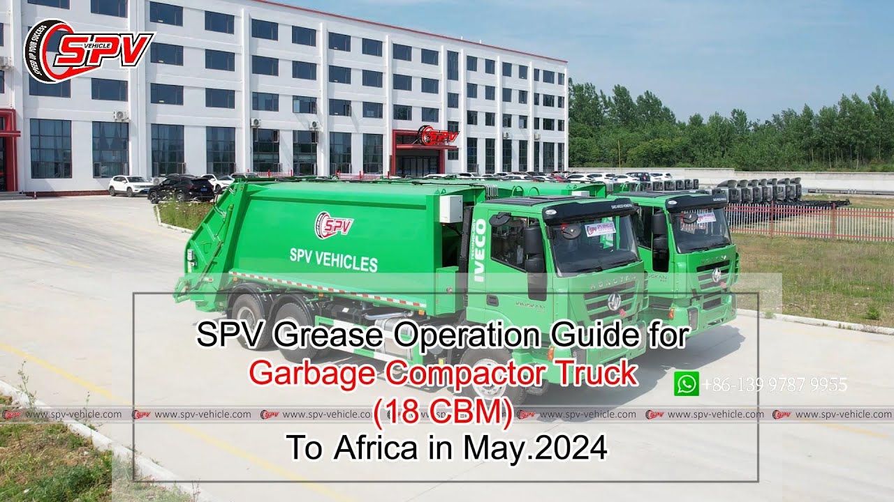 SPV Grease Operation Guide for Garbage Compactor Truck 18 CBM To Africa ...