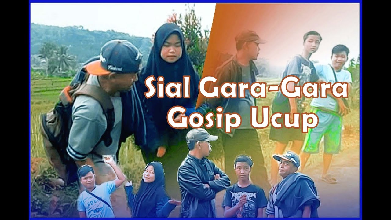 Sial Gara Gara Gosip Ucup - YouTube