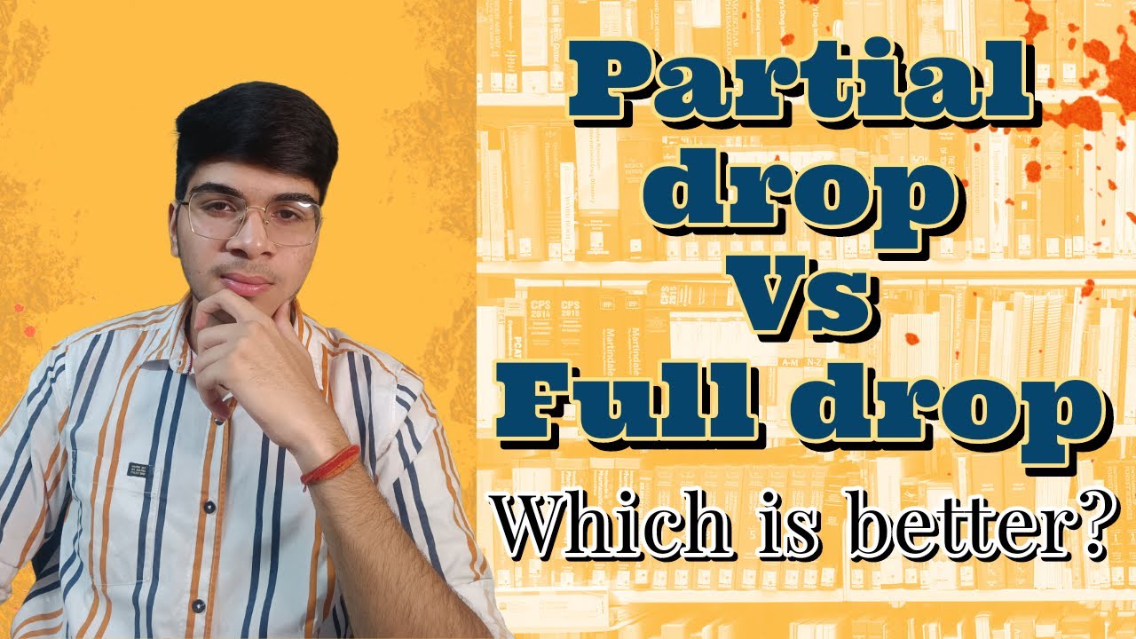 Partial drop vs full drop|Which is best for you?#neet #mbbs #neet2025 # ...