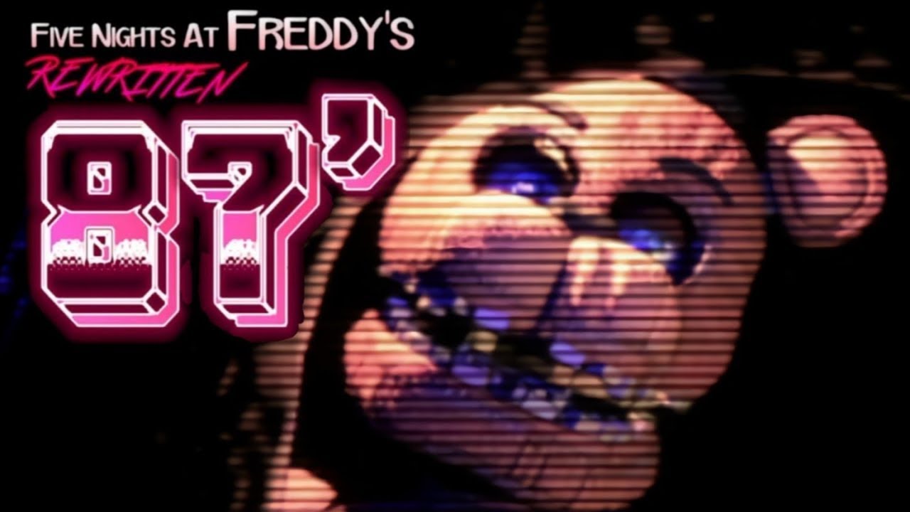 FNAF Rewritten: '87 (Fan Game) - YouTube