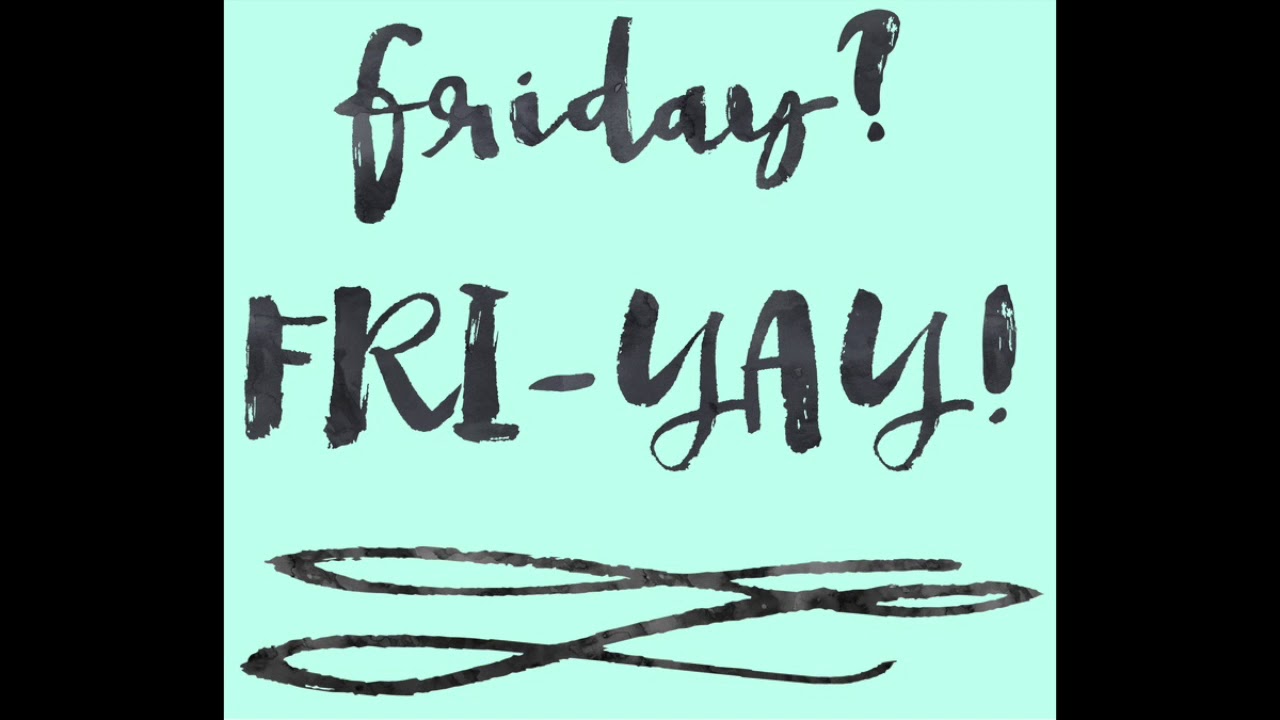 The Friday Song - YouTube