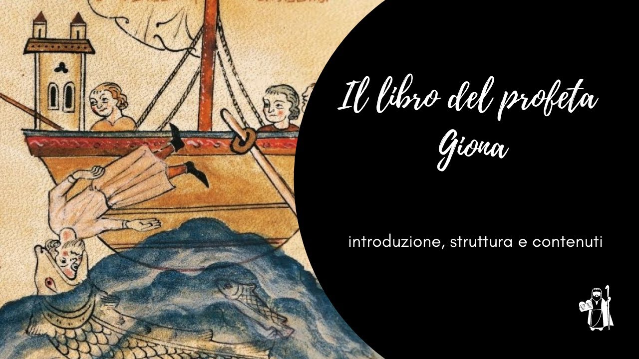 Il libro del profeta Giona: introduzione, struttura e contenuti - YouTube