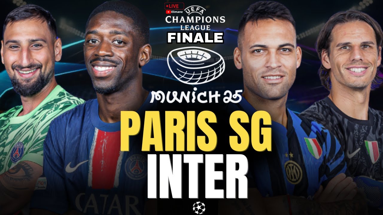 🔴PSG - INTER LIVE / FINALE LDC / LE PSG FACE À SON RÊVE, L’INTER POUR ...