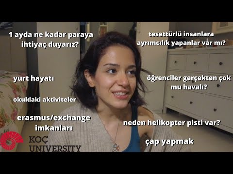 KOÇ ÜNİVERSİTESİ'NDE OKUMAK! Yurt Hayatı, Erasmus İmkanları, ÇAP yapmak, Burlslar, Arkadaşlık