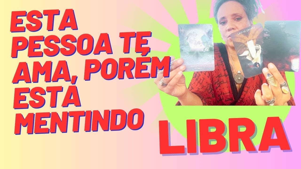 LIBRA / ESTA TE AMA... PORÉM ESTA MENTIDO A RESPEITO DISSO!! - YouTube