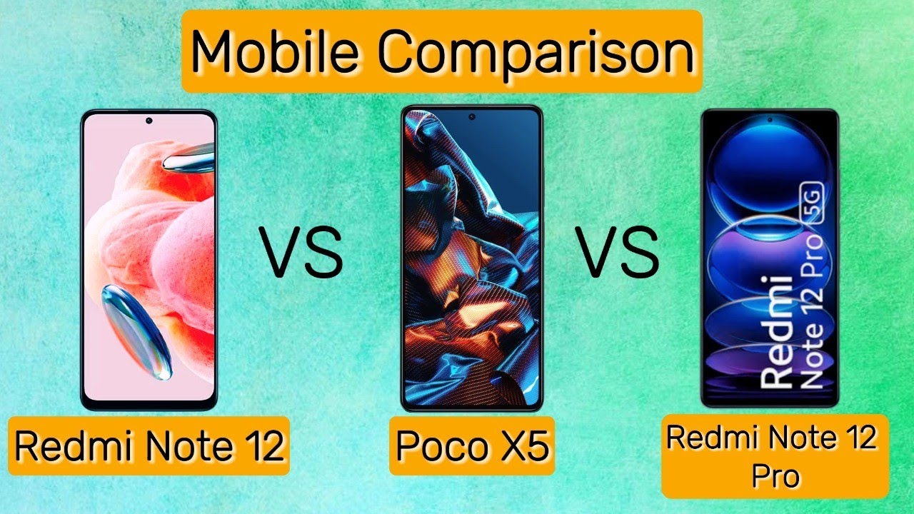 Redmi Note 12 vs Poco X5 vs Redmi Note 12 Pro - Which one of this phone ...