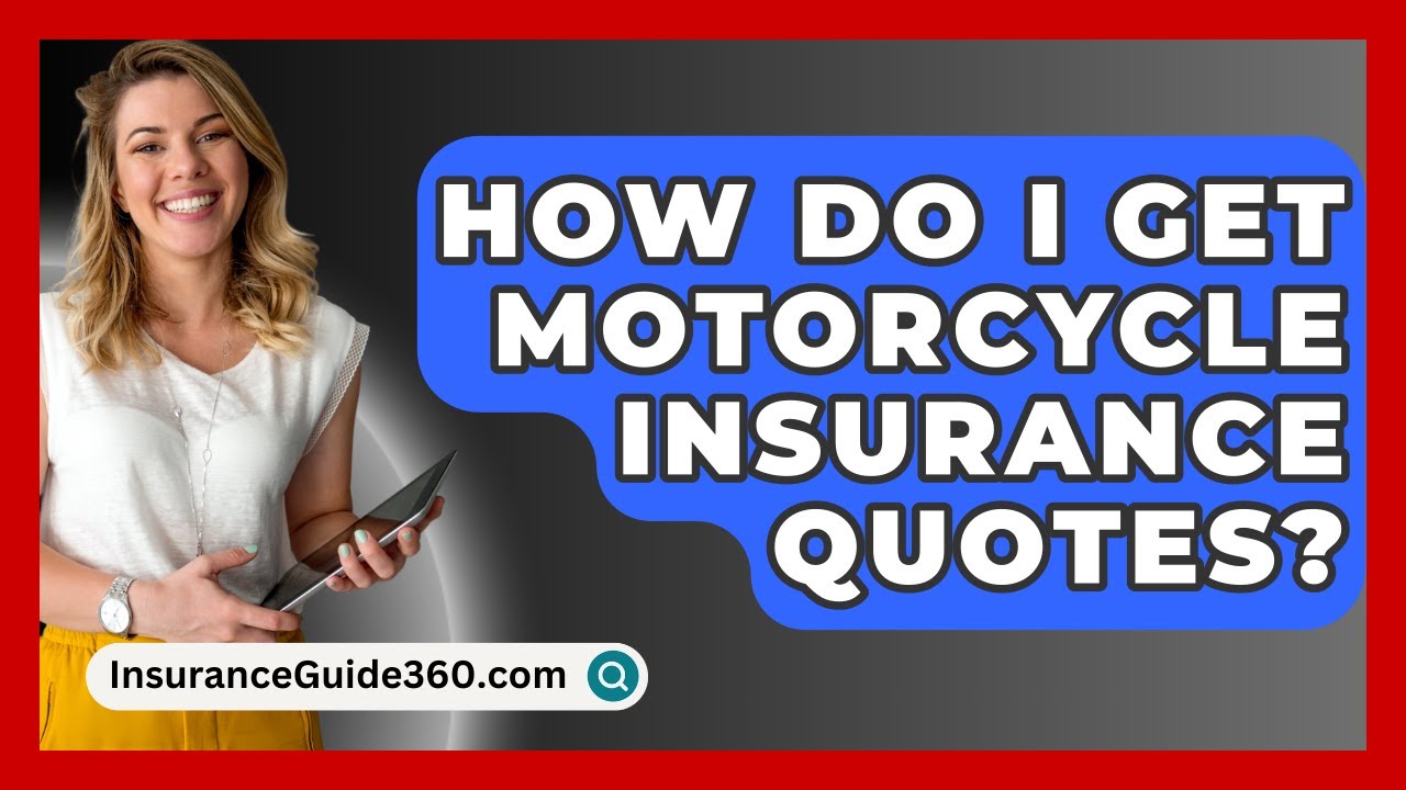 How Do I Get Motorcycle Insurance Quotes? - InsuranceGuide360.com - YouTube