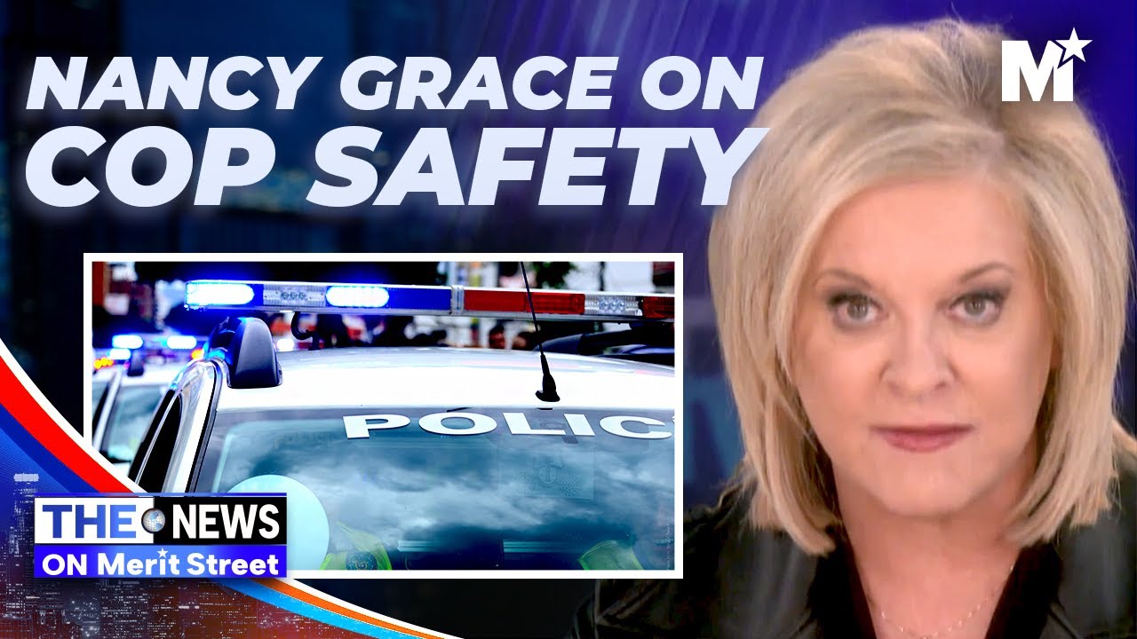 Nancy Grace TEARS INTO the Anti-Cop Crowd | The News on Merit Street ...