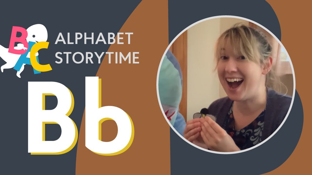 Alphabet Storytime: Letter B - YouTube