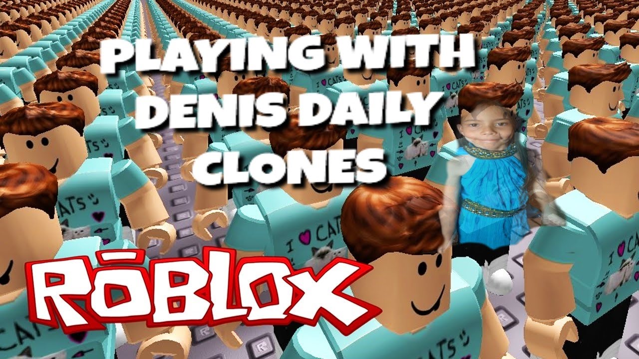 Playing with Dennis daily clones on roblox trolls on roblox kids games ...