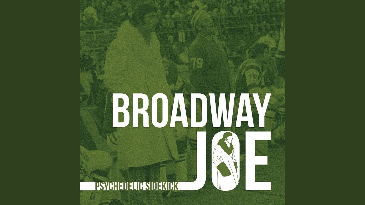 Broadway Joe - YouTube