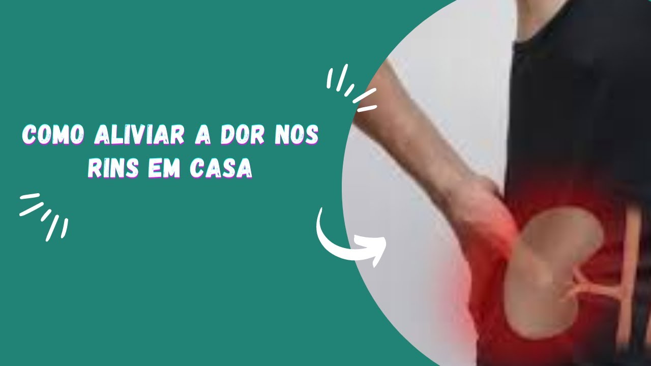 Como aliviar a dor nos rins em casa - YouTube