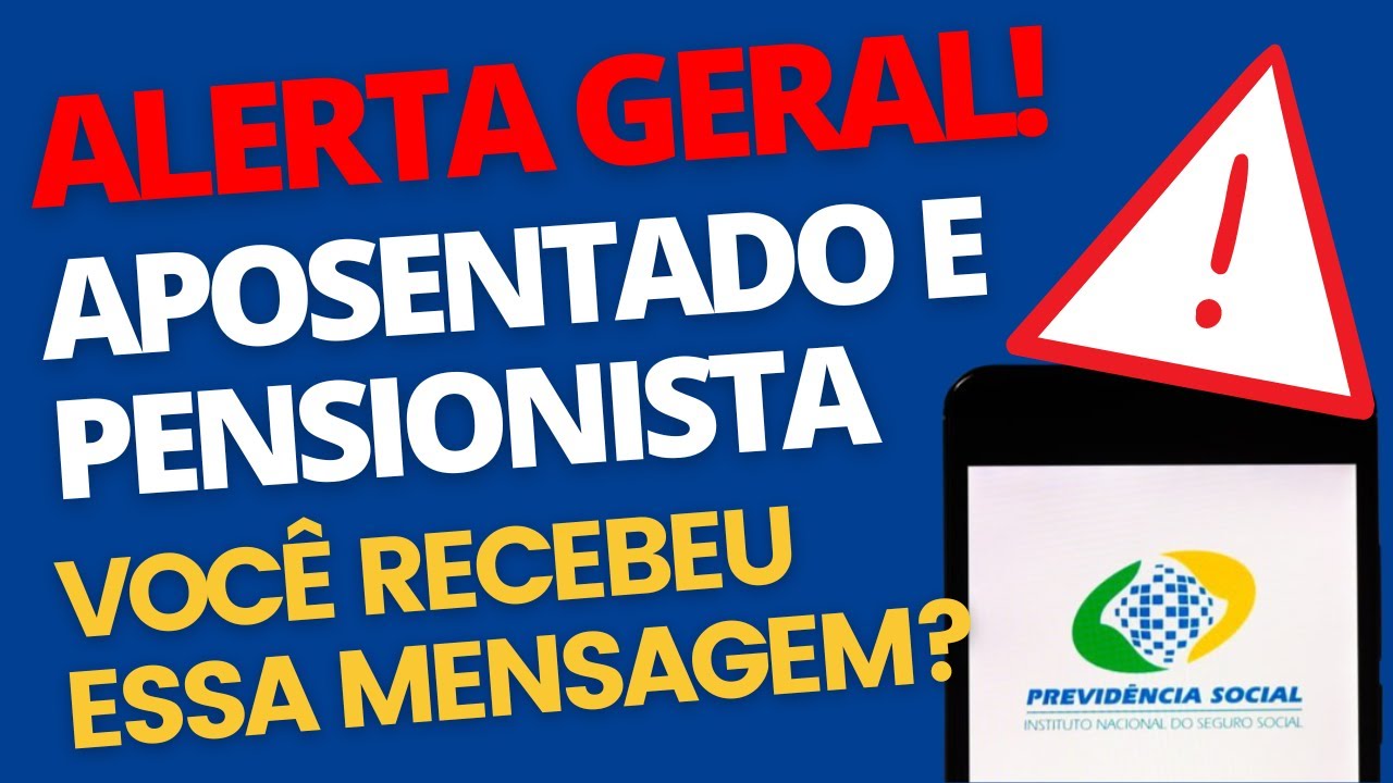 ALERTA GERAL! APOSENTADO E PENSIONISTA: VOCÊ RECEBEU ESSA MENSAGEM DO ...