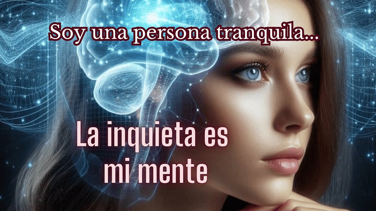 Soy una persona tranquila, la inquieta es mi mente - YouTube
