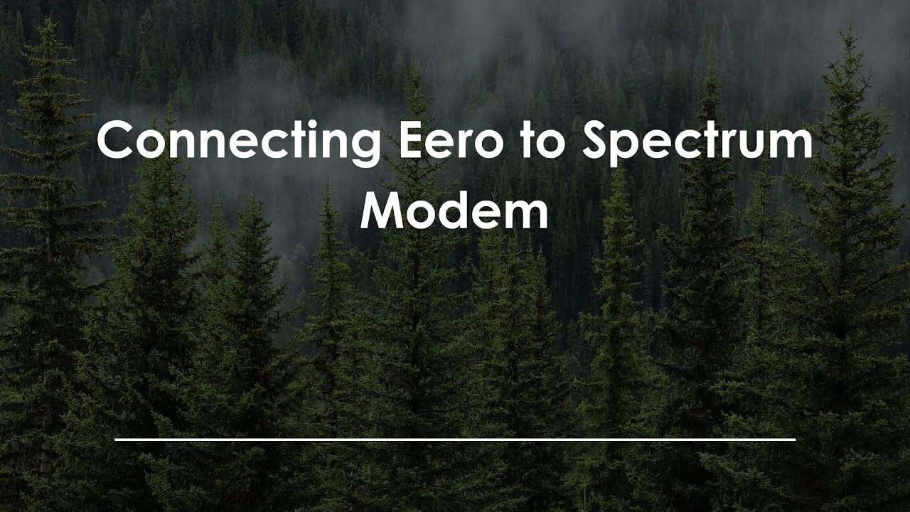 Connecting Eero to Spectrum Modem - YouTube