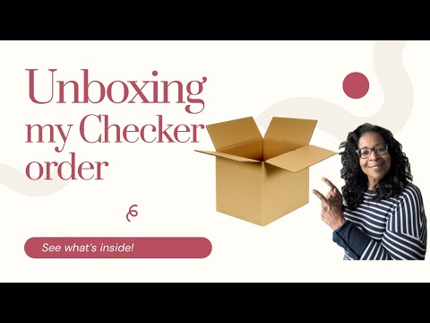 Unboxing My First Checker Order