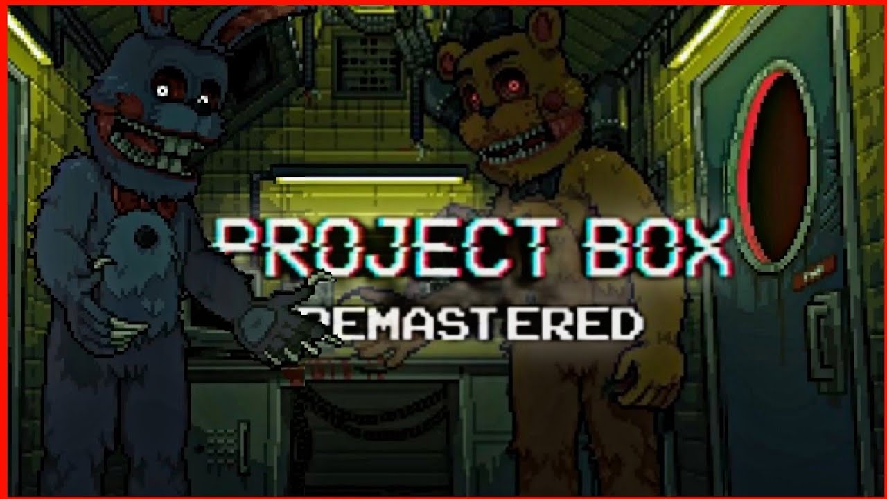 Un FanGame de FNAF que Pocos Recordaran - Project Box - |MASTERED ...