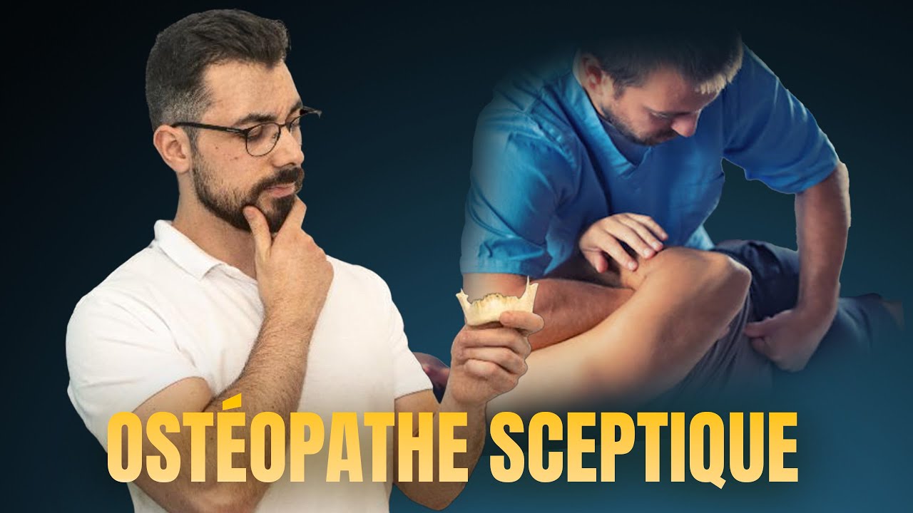 Kevin, ostéopathe : « L’ostéopathie n’est PAS prouvée scientifiquement ...