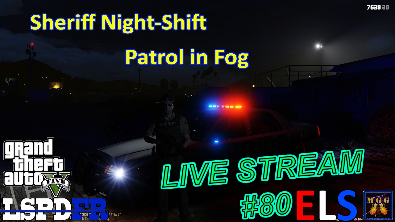 County Sheriff Night-Shift Patrol in Fog GTA 5 LSPDFR Live Stream 80 ...