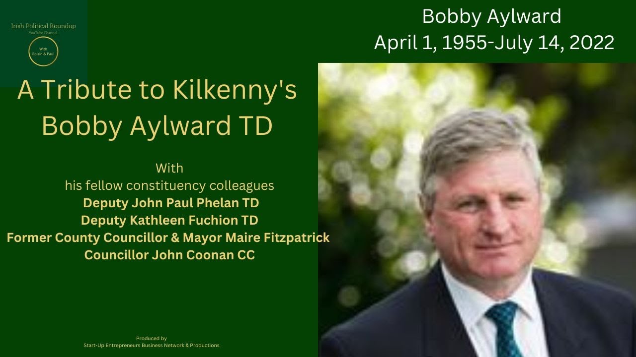 A tribute to the late Bobby Aylward TD from his Carlow/ Kilkenny ...